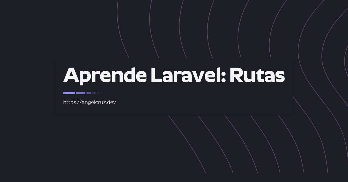 Aprende Laravel: Rutas